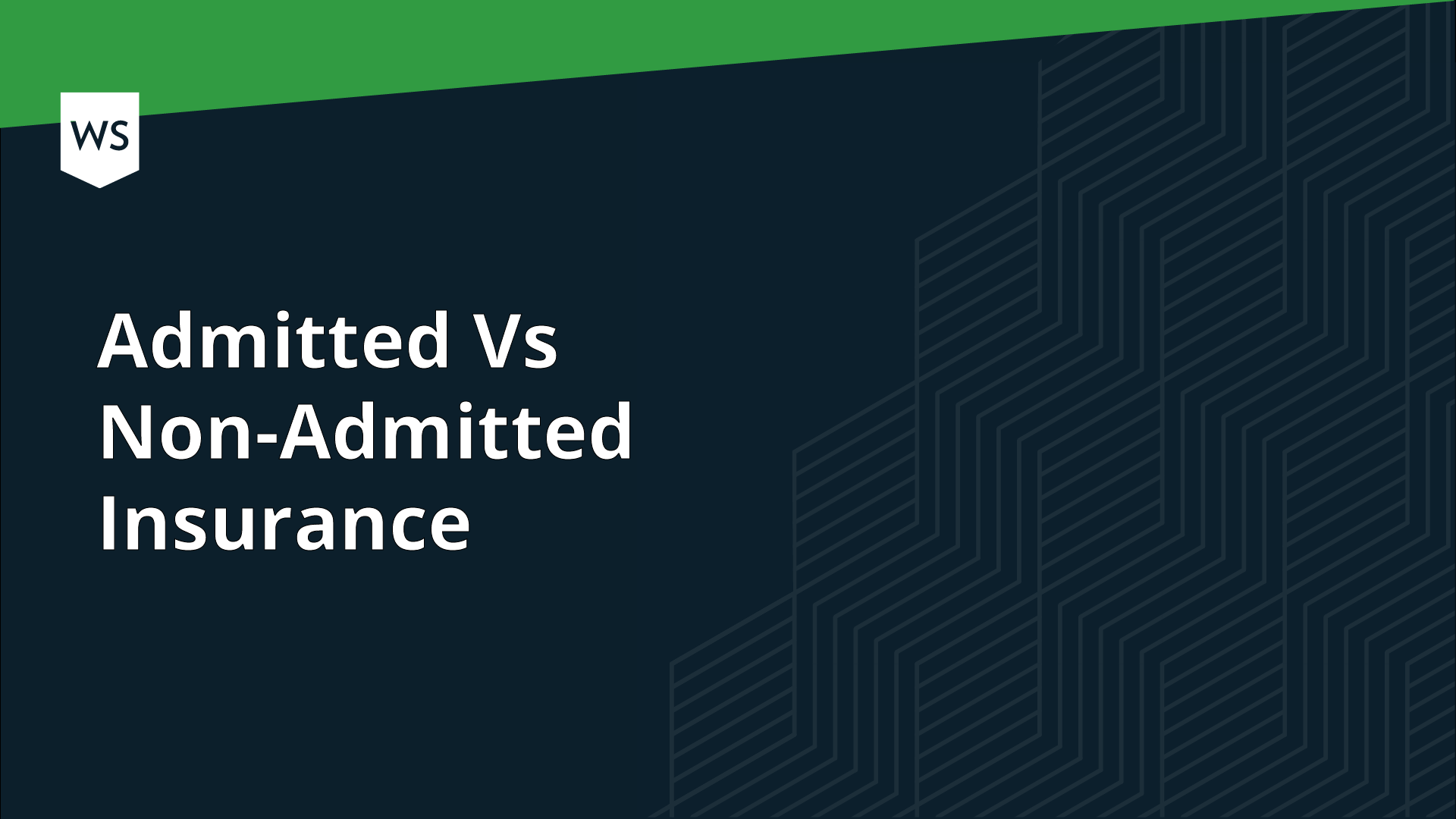 Admitted Vs Non-Admitted Insurance | Woodruff Sawyer Admitted Vs Non-Admitted Insurance | Woodruff Sawyer